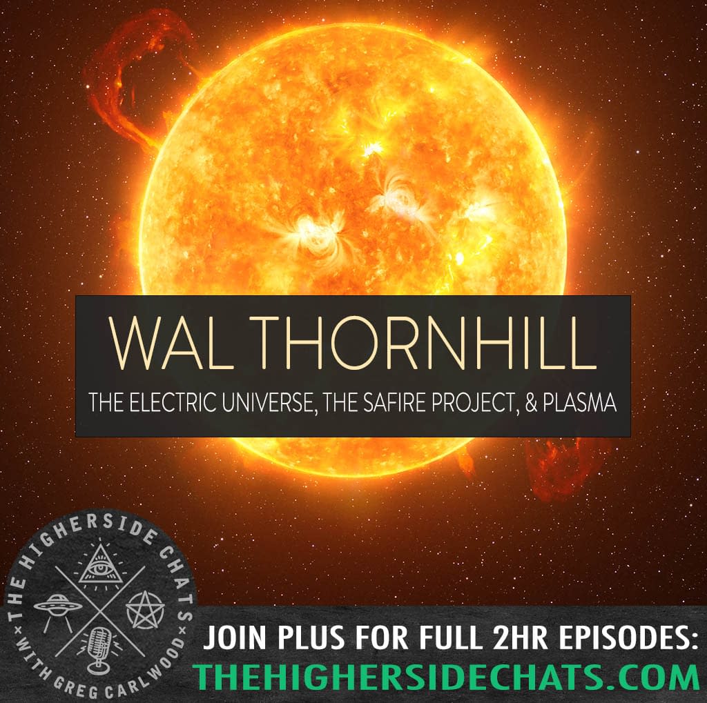 Wal Thornhill | The Electric Universe, The SAFIRE Project, & Plasma ...