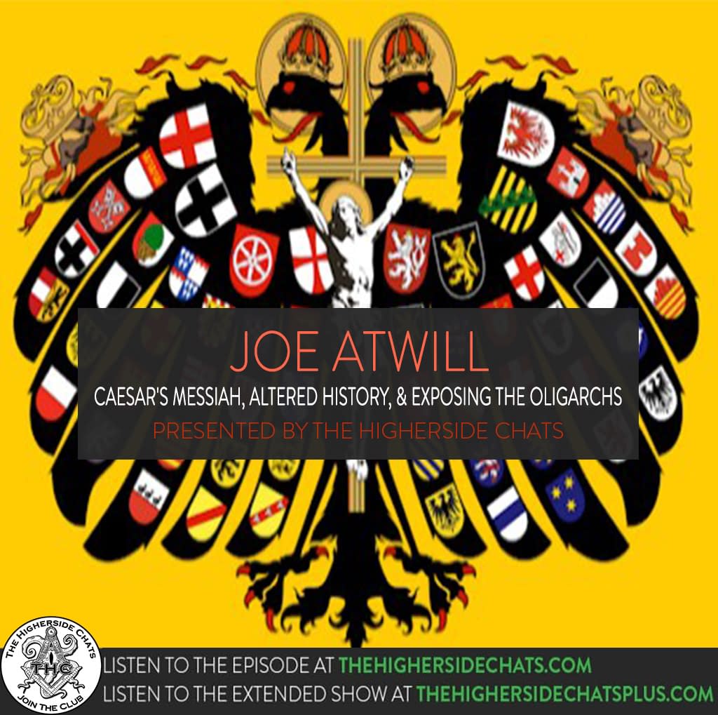 Joe Atwill | Caesar's Messiah, Altered History, & Exposing the ...