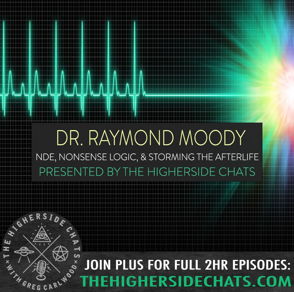 Dr. Raymond Moody | Near Death Experience, Nonsense Logic, & Storming The Afterlife • The ...