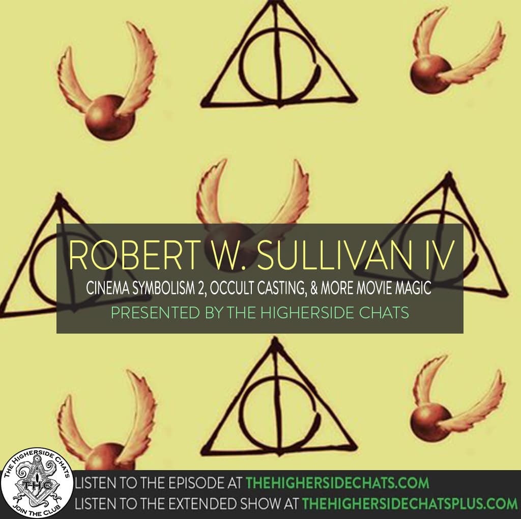 Robert W. Sullivan IV | Cinema Symbolism 2, Occult Casting, & More ...
