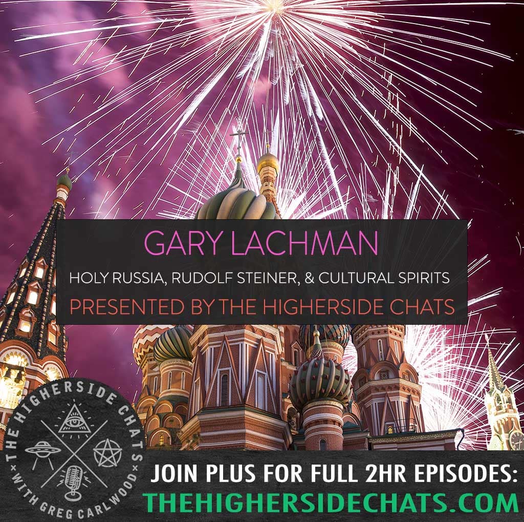 Gary Lachman | Holy Russia, Rudolf Steiner, & Cultural Spirits • The ...