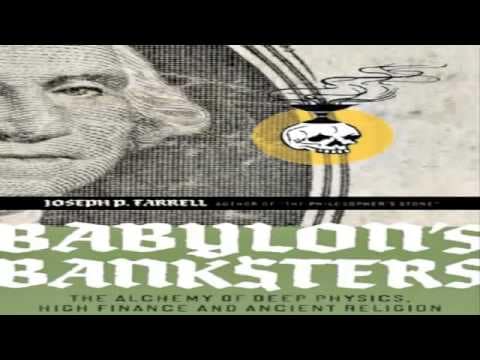 Dr. Joseph P. Farrell | Babylon's Banksters, Financial Alchemy, & The ...