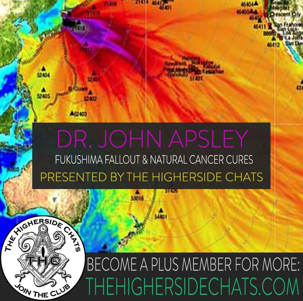 THC 85: Dr. John Apsley | Fukushima Fallout & Natural Cancer Cures ...