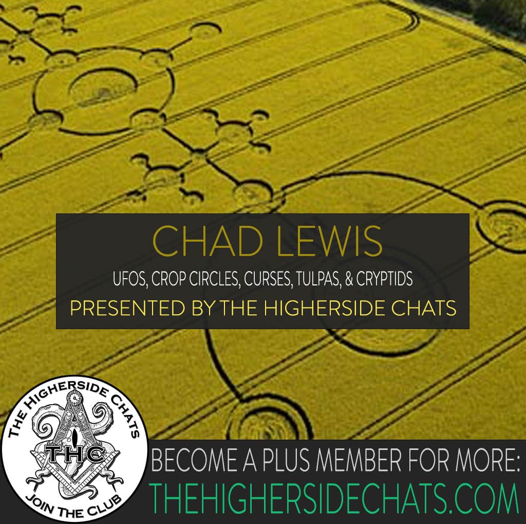 THC 120: Chad Lewis | UFOs, Crop Circles, Curses, Tulpas, & Cryptids ...