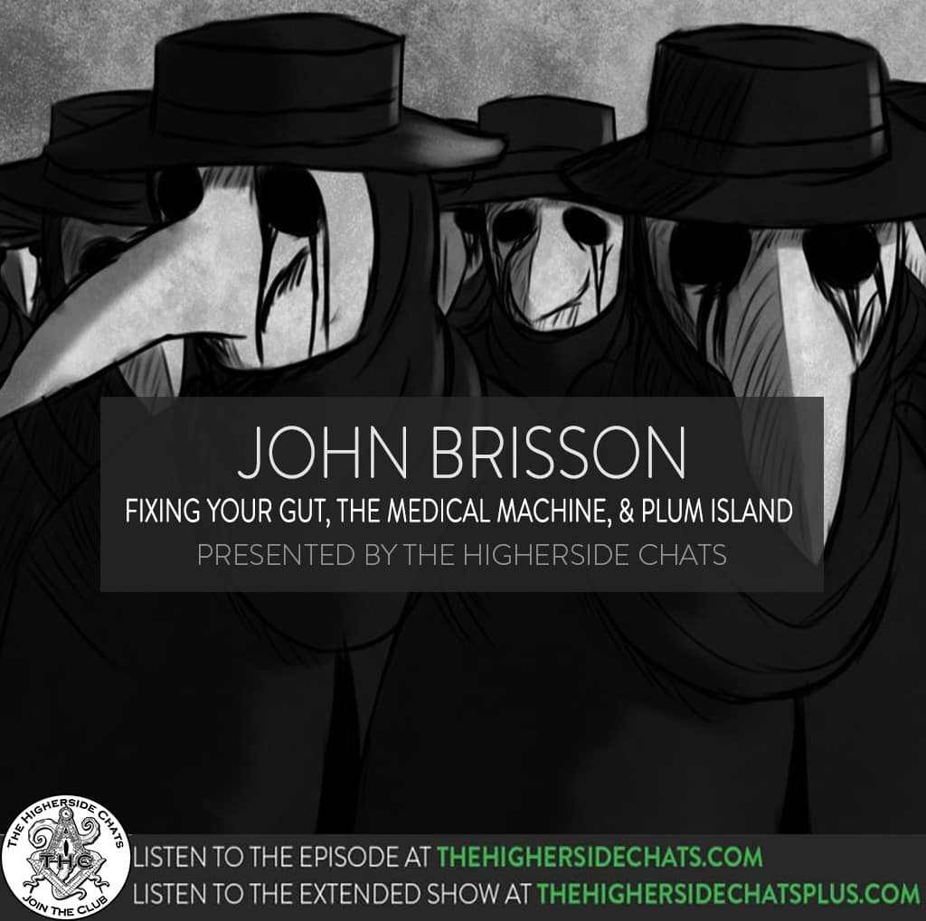 John Brisson | Fixing Your Gut, The Medical Machine, & Plum Island ...