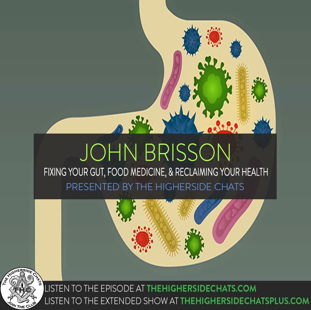 John Brisson | Fixing Your Gut, Food Medicine, & Reclaiming Your Health ...